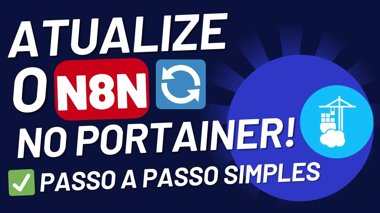 Como Atualizar o n8n no Portainer — Passo a Passo Completo! - Alceni Corrêa